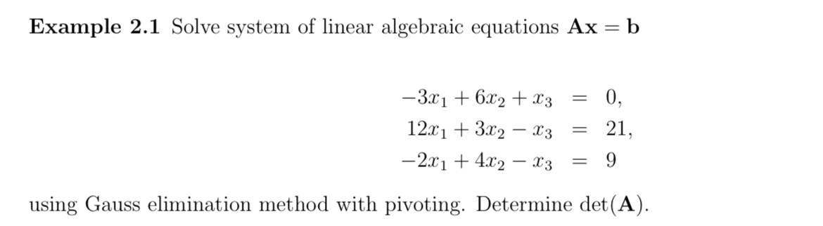 Solved Example 2.1 ﻿Solve system of linear algebraic | Chegg.com
