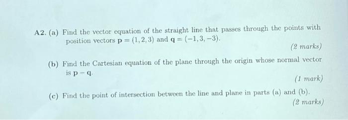 Solved A2. (a) Find the vector equation of the straight line | Chegg.com