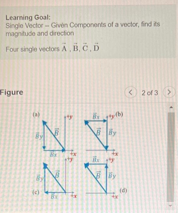 Solved Learning Goal: Single Vector - Given Components of a | Chegg.com