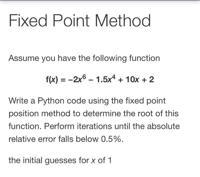 Solved Fixed Point Method Assume you have the following | Chegg.com