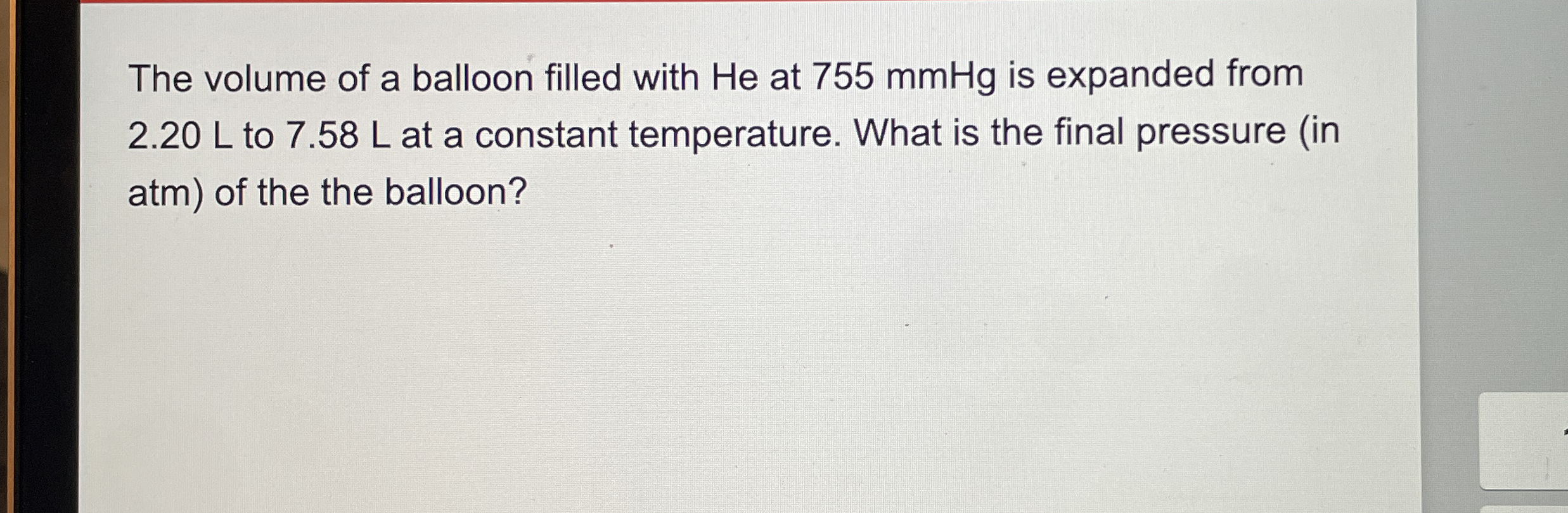 Solved The volume of a balloon filled with He at 755 ﻿mmHg | Chegg.com
