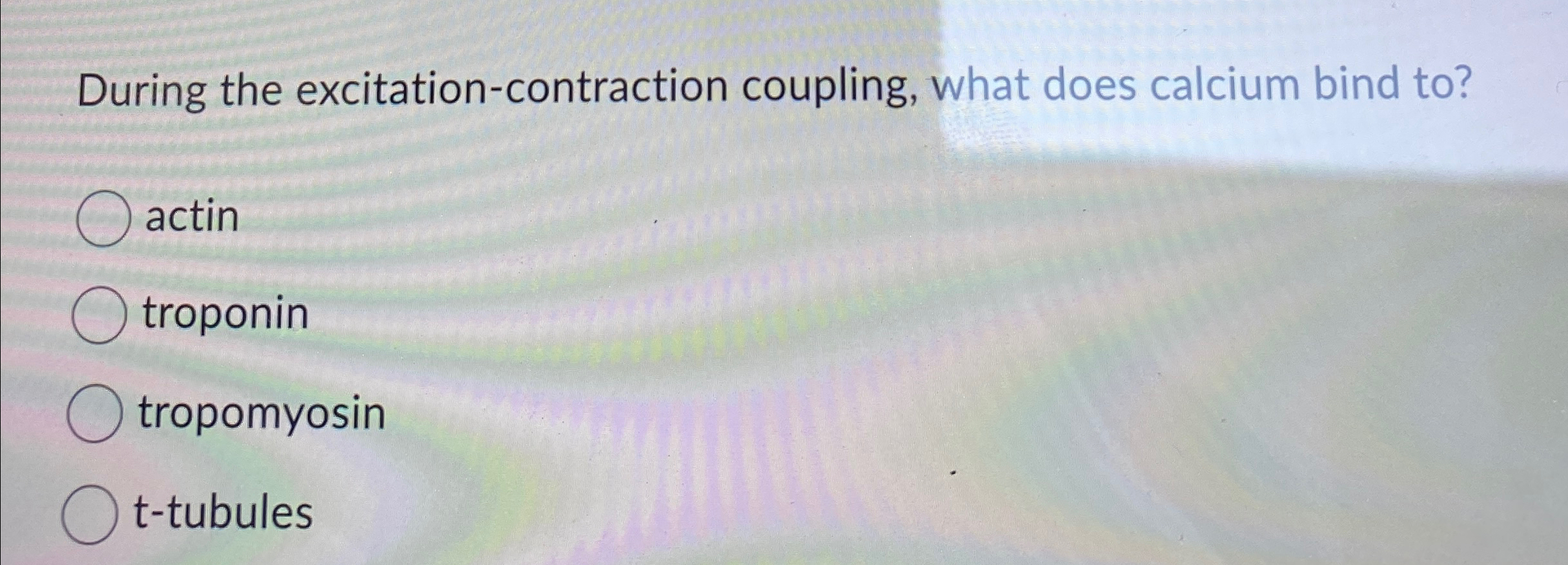 Solved During the excitation-contraction coupling, what does | Chegg.com