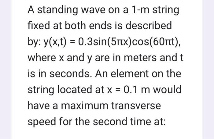 Solved A standing wave on a 1 -m string fixed at both ends | Chegg.com