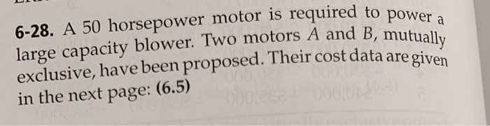 Solved 6-28. A 50 horsepower motor is required to power a | Chegg.com