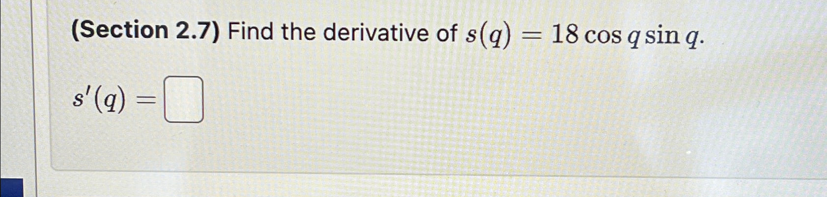 Solved (Section 2.7) ﻿Find the derivative of | Chegg.com