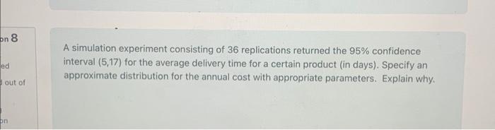 A simulation experiment consisting of 36 replications | Chegg.com