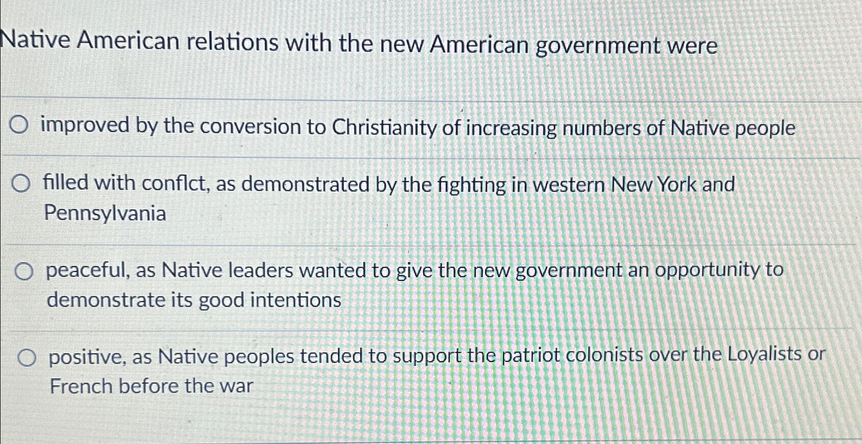 Solved Native American relations with the new American | Chegg.com