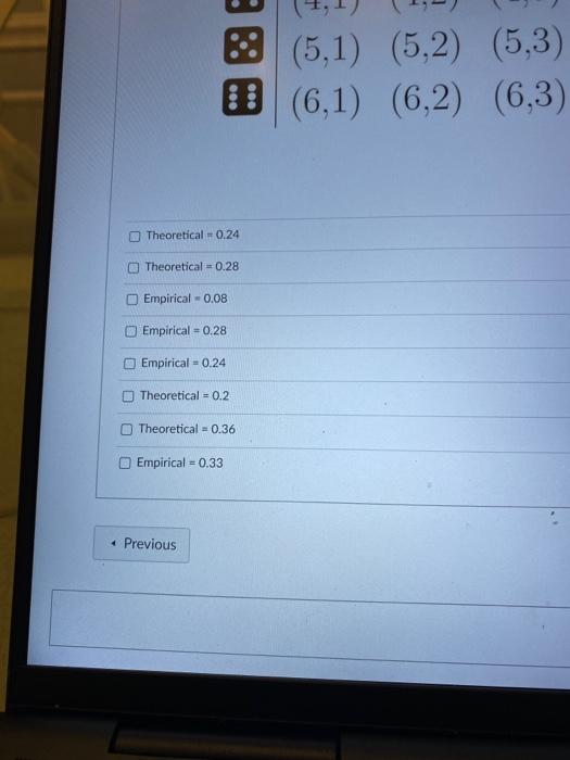 Solved Outcome of rolling 2 dice(5,1)(5,2)(5,3) | Chegg.com