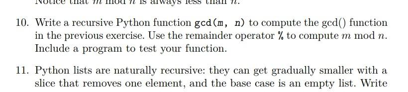 Solved always 10. Write a recursive Python function gcd(m, | Chegg.com