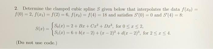 Solved 2. Determine the clamped cubic spline S given below | Chegg.com