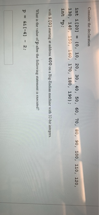 Solved Consider the declaration int i[20] = {0, 10, 20, 30, | Chegg.com