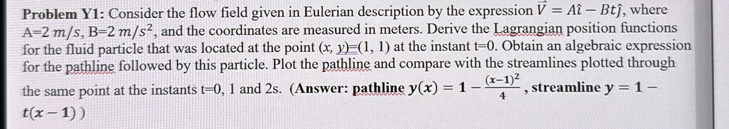 Solved Problem Y1: Consider the flow field given in Eulerian | Chegg.com