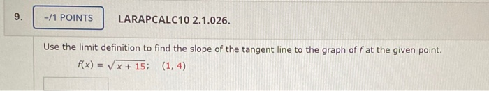 Solved -/1 POINTS LARAPCALC10 2.1.026. Use the limit | Chegg.com