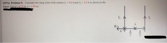 Solved (11\%) Problem 9: Consider two long wires with | Chegg.com