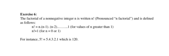 Solved Exercise 6: The factorial of a nonnegative integer n | Chegg.com