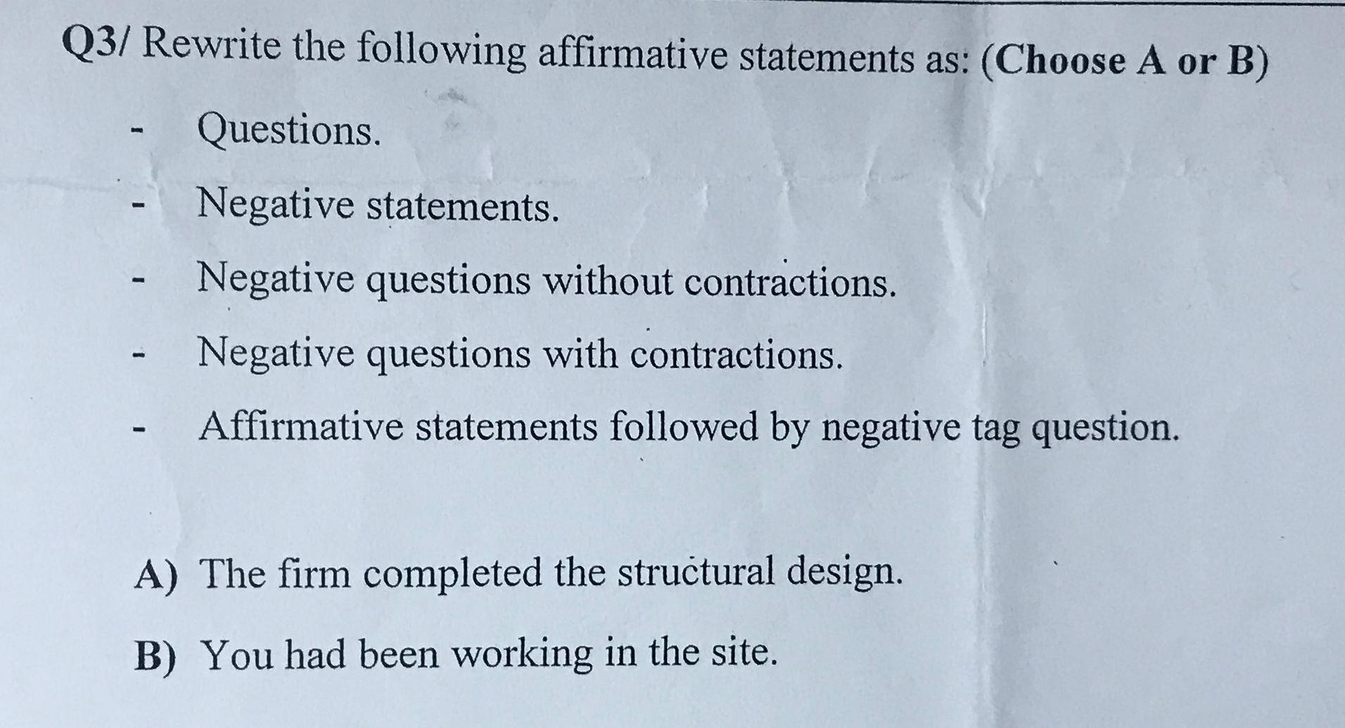 Solved Q3/ ﻿Rewrite the following affirmative statements as: | Chegg.com