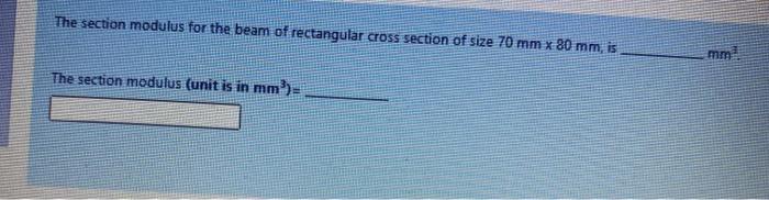 Solved The section modulus for the beam of rectangular cross | Chegg.com