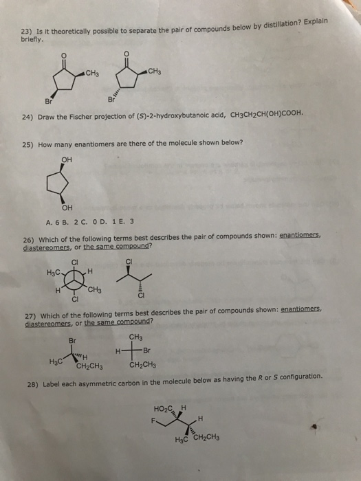 Solved 23) Is it theoretically possible to separate the pair | Chegg.com