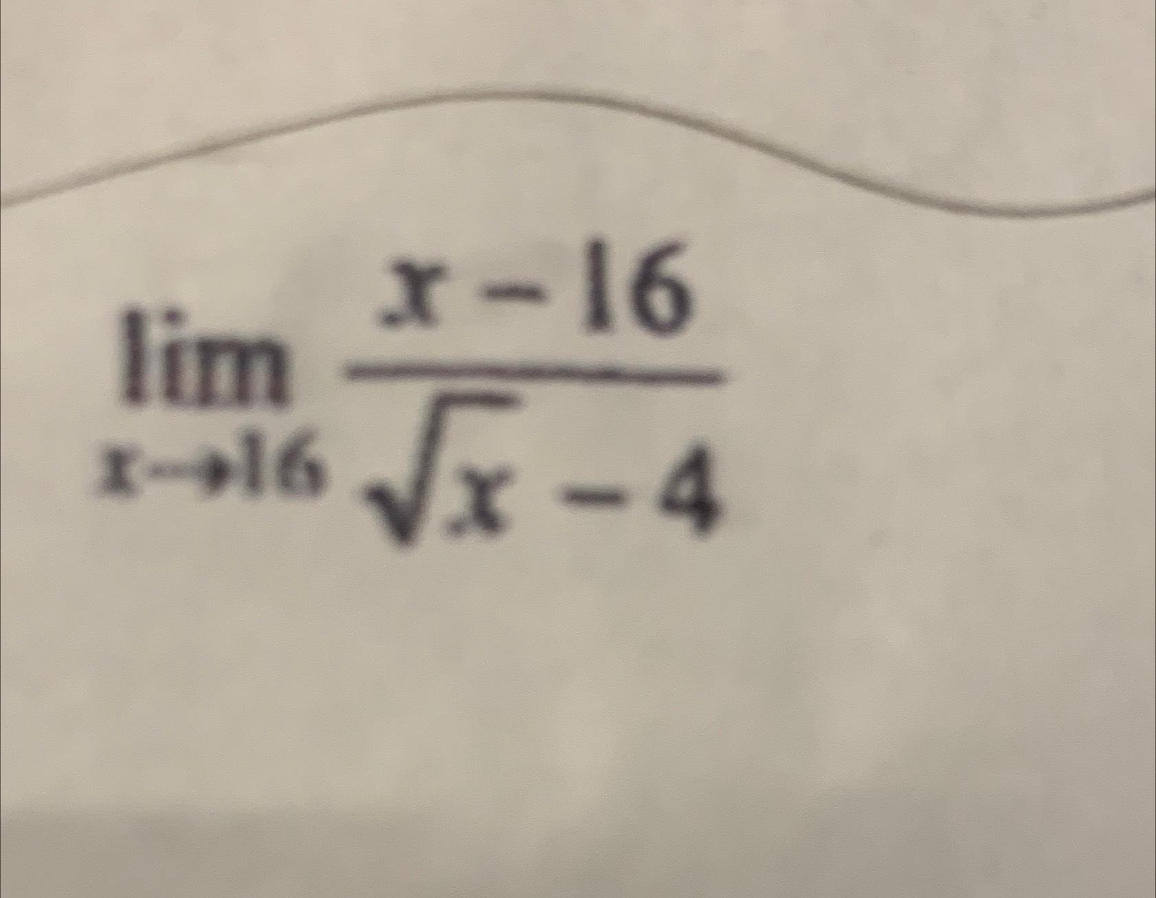 Solved limx→16x-16x2-4 | Chegg.com