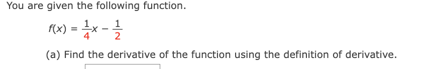 Solved You are given the following function.f(x)=14x-12(a) | Chegg.com