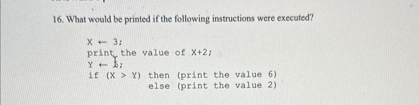 Solved What would be printed if the following instructions | Chegg.com