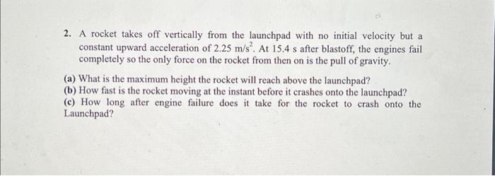 Solved 2. A rocket takes off vertically from the launchpad | Chegg.com
