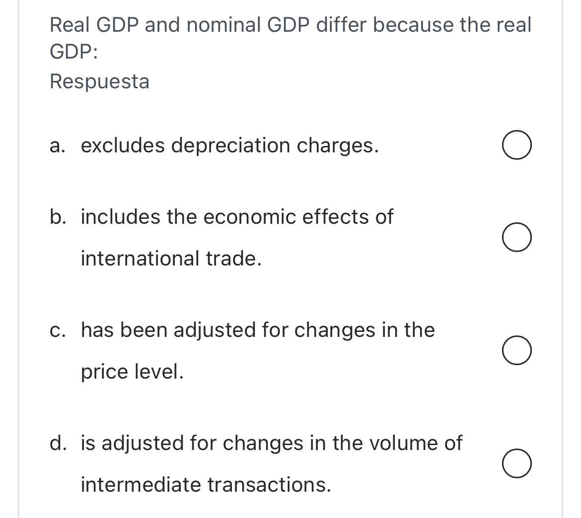 Solved Real GDP and nominal GDP differ because the real | Chegg.com