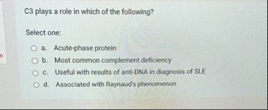 Solved C3 ﻿plays a role in which of the following?Select | Chegg.com