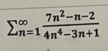 Solved ∑n=1∞7n2-n-24n4-3n+1Prove whether this series | Chegg.com