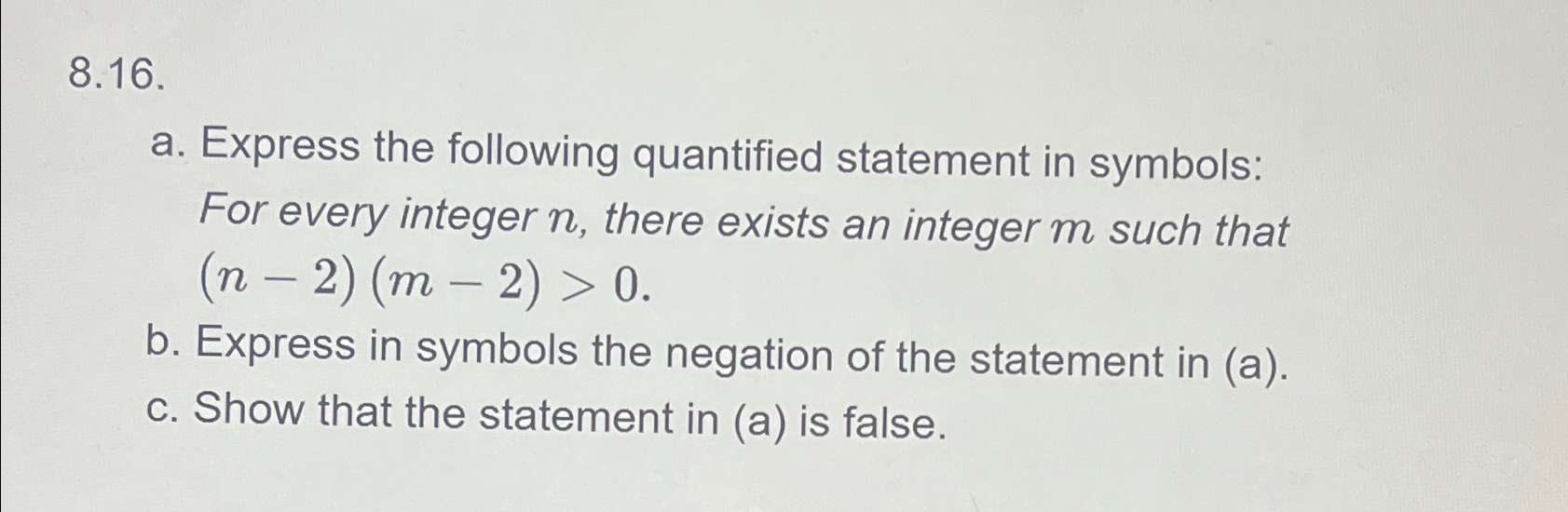 Solved 8.16.a. ﻿Express the following quantified statement | Chegg.com