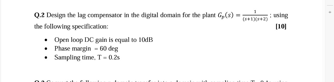 Solved Q. 2 ﻿Design the lag compensator in the digital | Chegg.com
