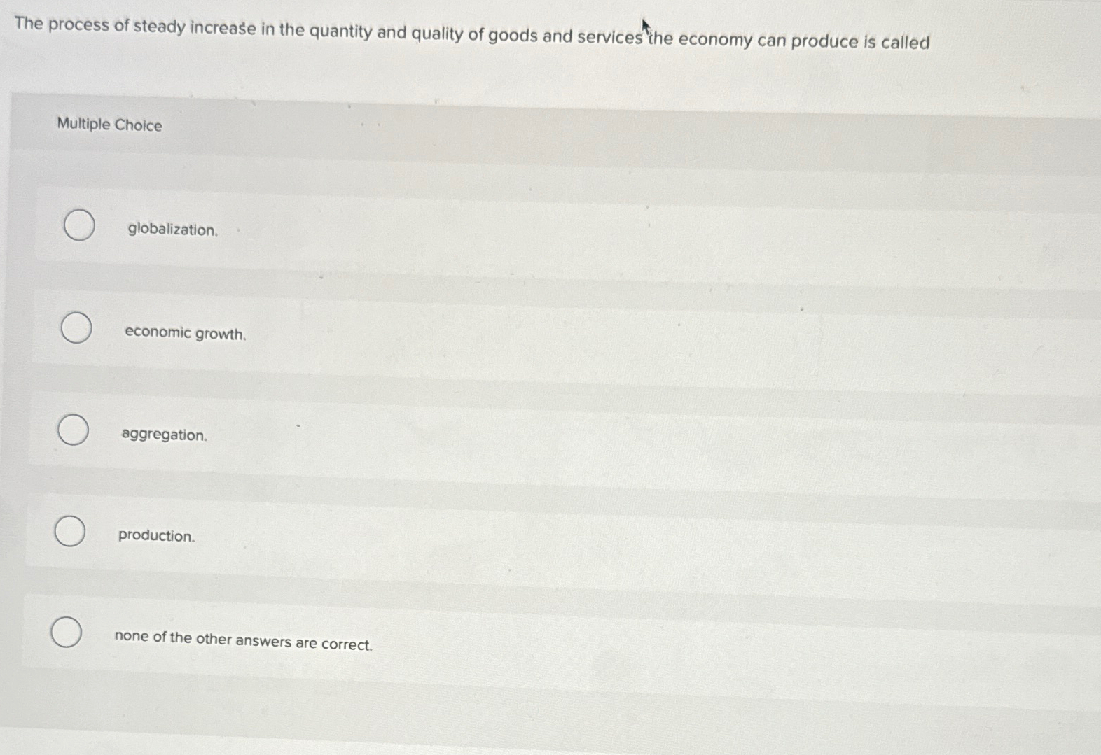 Solved The process of steady increase in the quantity and | Chegg.com