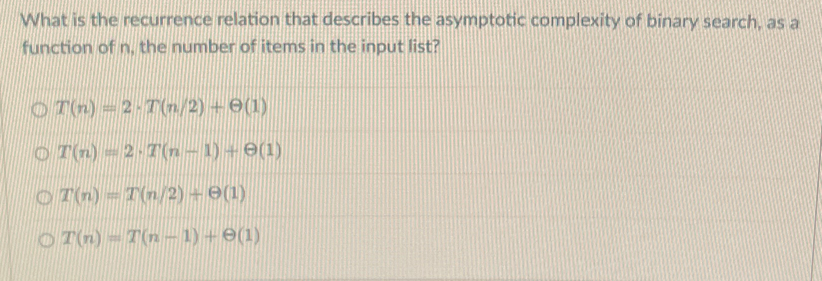 Solved What is the recurrence relation that describes the | Chegg.com
