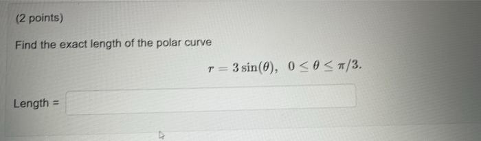 Solved Find the exact length of the polar curve | Chegg.com