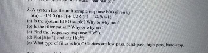 Solved 3. A system has the unit sample response h(n) given | Chegg.com