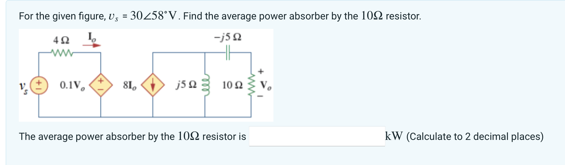 Solved For the given figure, vs=30?58°V. ﻿Find the average | Chegg.com