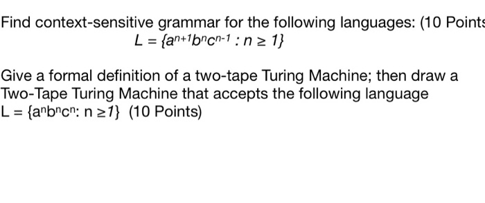 Solved Find context-sensitive grammar for the following | Chegg.com