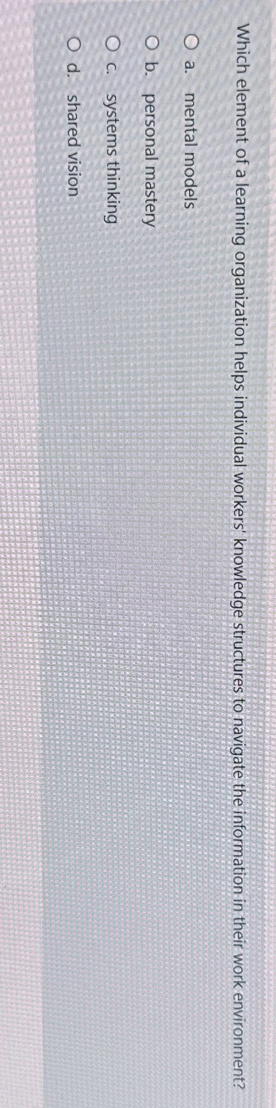 Solved Which element of a learning organization helps | Chegg.com