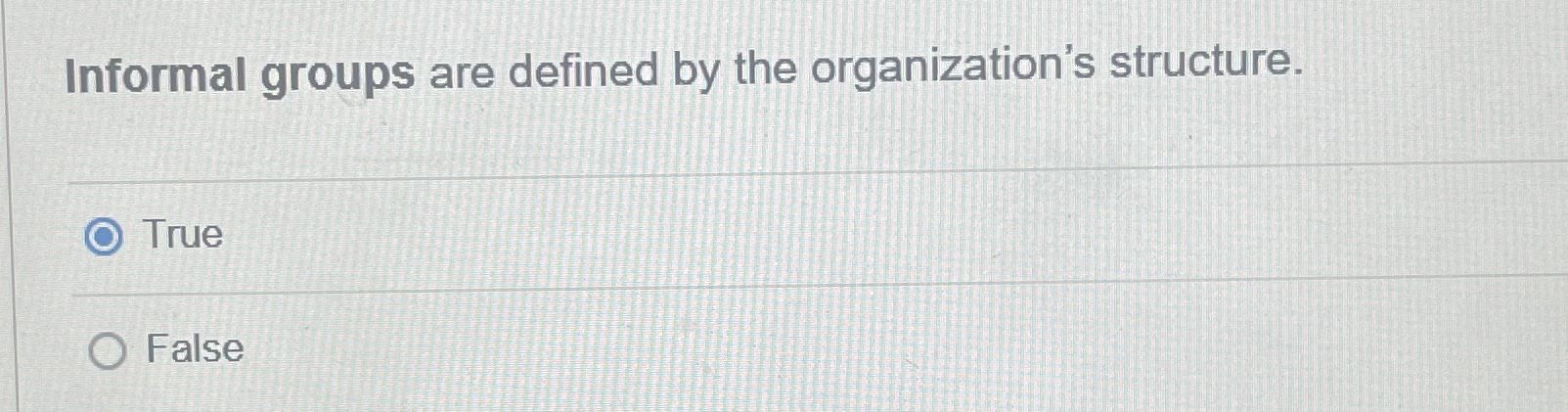 Solved Informal groups are defined by the organization's | Chegg.com