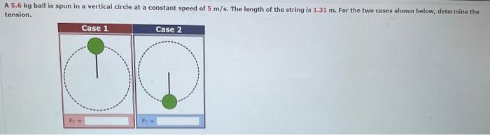 Solved A 5.6 kg ball is spun in a vertical circle at a | Chegg.com