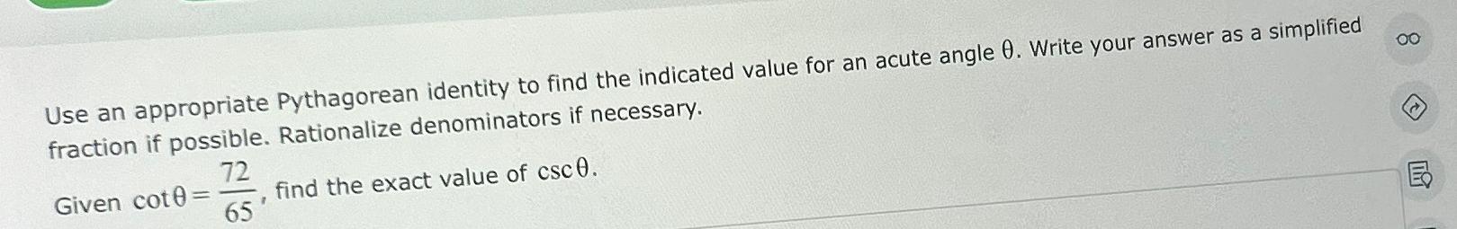 Solved Use an appropriate Pythagorean identity to find the | Chegg.com