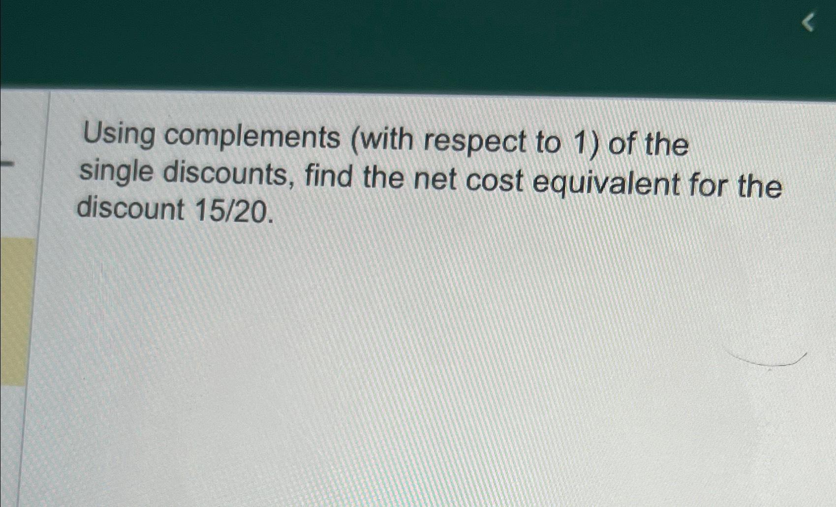 Solved Using complements (with respect to 1) ﻿of the single | Chegg.com