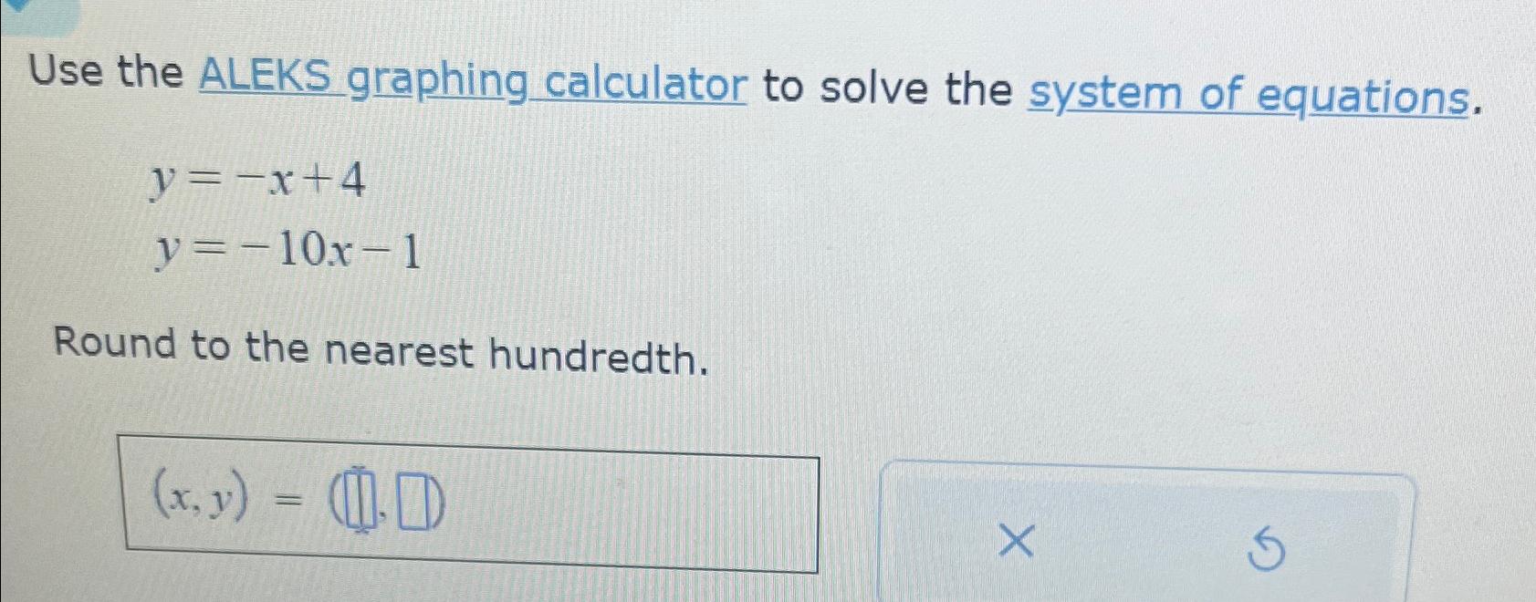 Solved Use the ALEKS graphing calculator to solve the system | Chegg.com