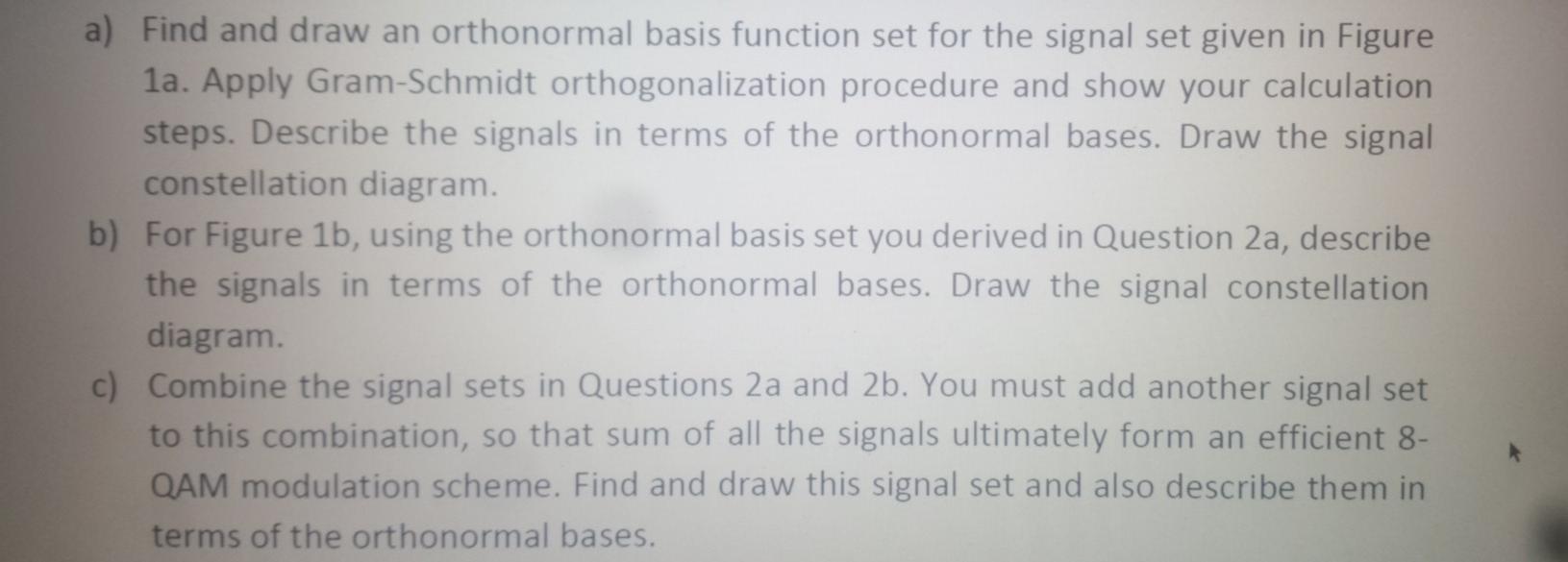 Solved a) Find and draw an orthonormal basis function set | Chegg.com