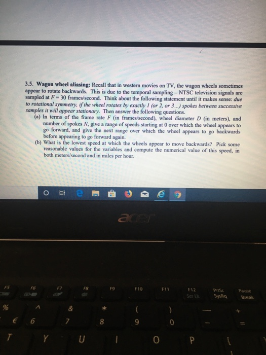 Solved 3.5. Wagon wheel aliasing: Recall that in western | Chegg.com