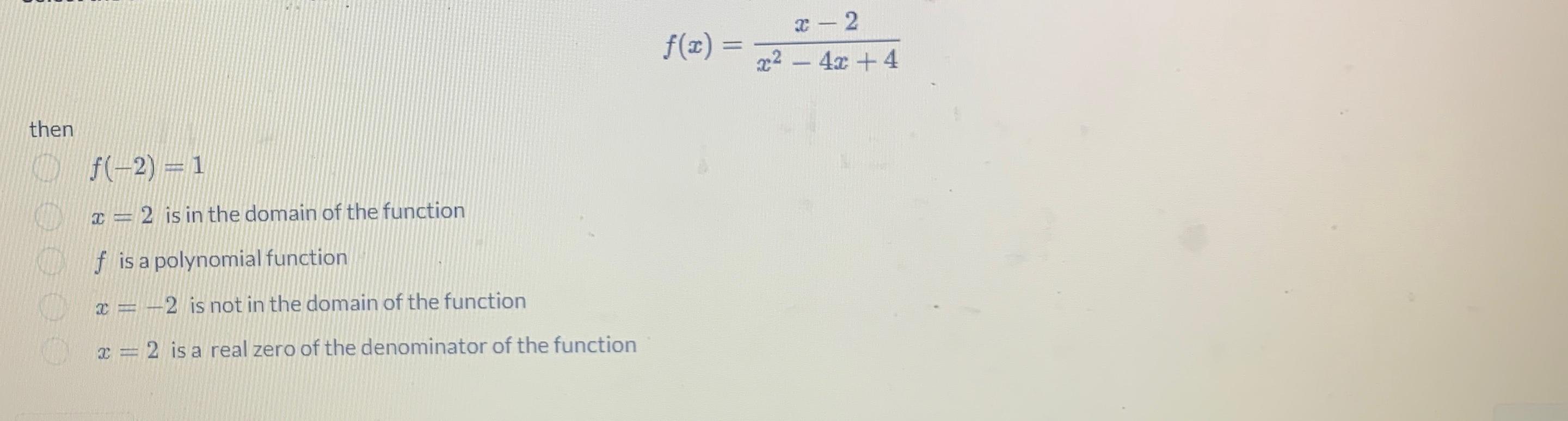 Solved f(x)=x-2x2-4x+4thenf(-2)=1x=2 ﻿is in the domain of | Chegg.com