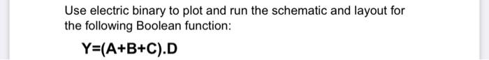 Solved Use electric binary to plot and run the schematic and | Chegg.com