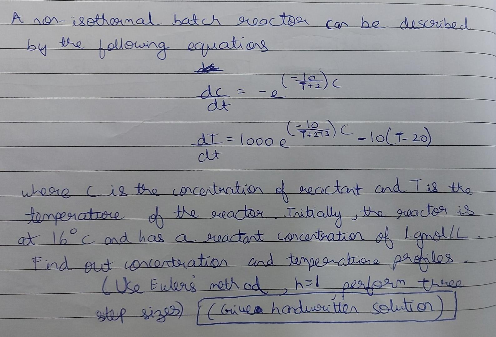 Solved A non-isothermal batch reactor can be described by | Chegg.com