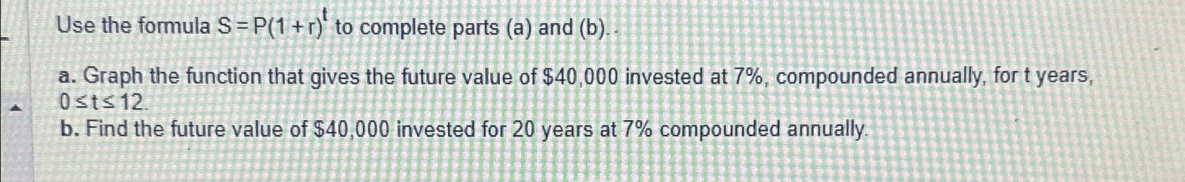 Solved Use the formula S=P(1+r)t ﻿to complete parts (a) ﻿and | Chegg.com