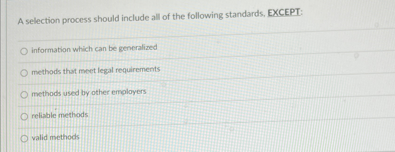 Solved A selection process should include all of the | Chegg.com